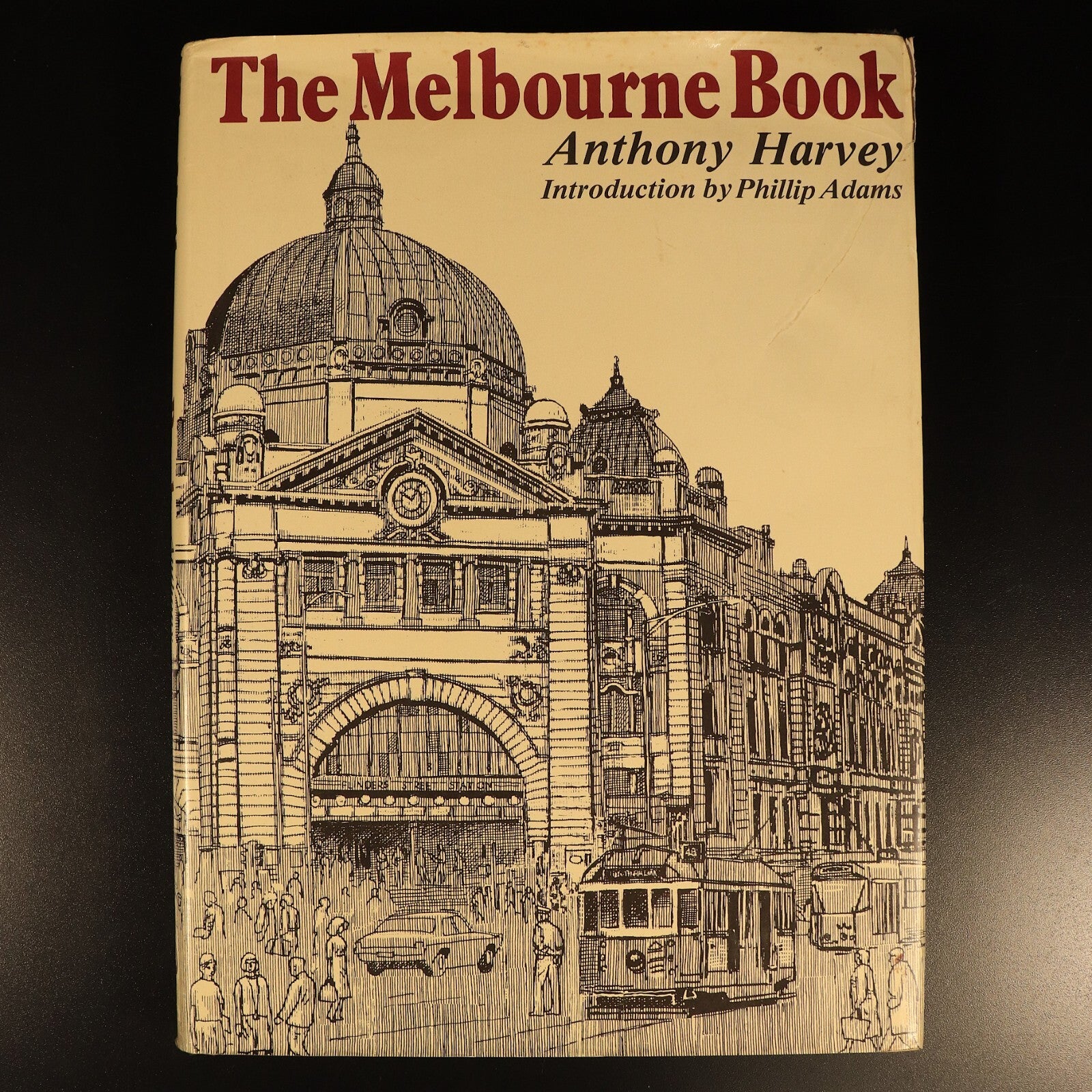 The Melbourne Book by Anthony Harvey 1982 Melbourne Australia Local Hi ...