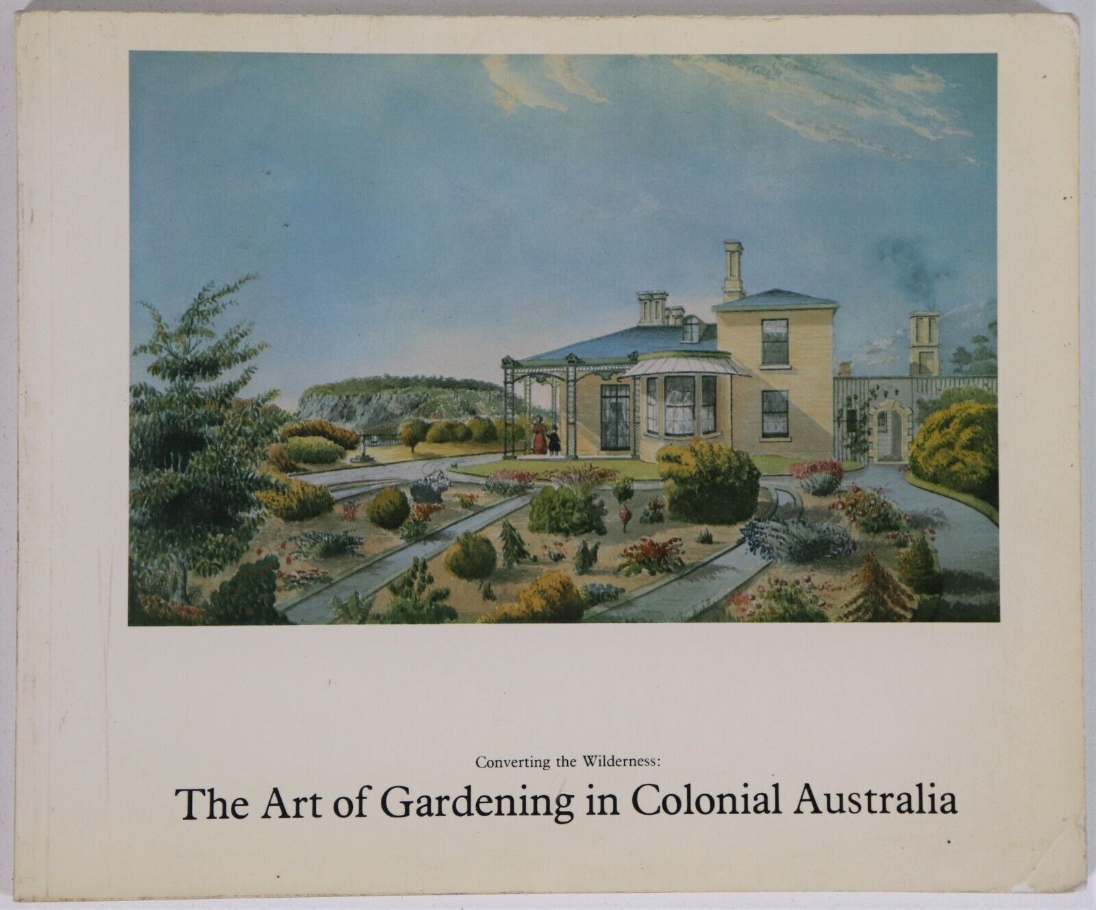 1979 The Art Of Gardening In Colonial Australia Australian History Boo ...